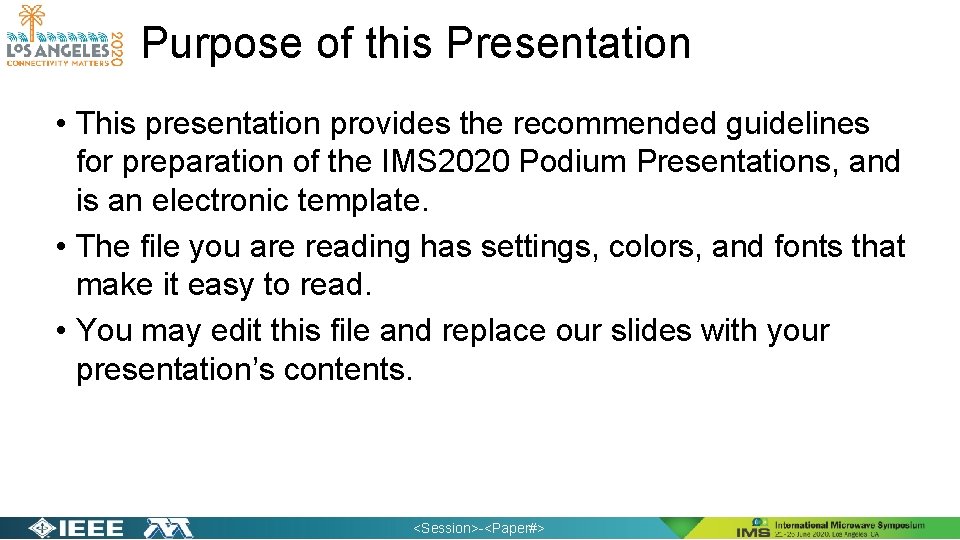 IMS 2020 Oral Presentation Guidelines SessionPaper Purpose of