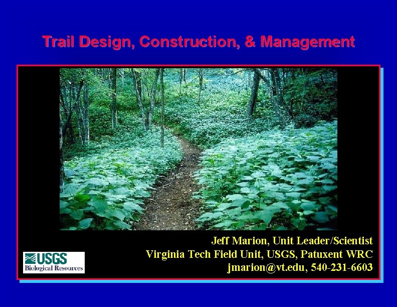 Trail Design Construction Management Jeff Marion Unit LeaderScientist