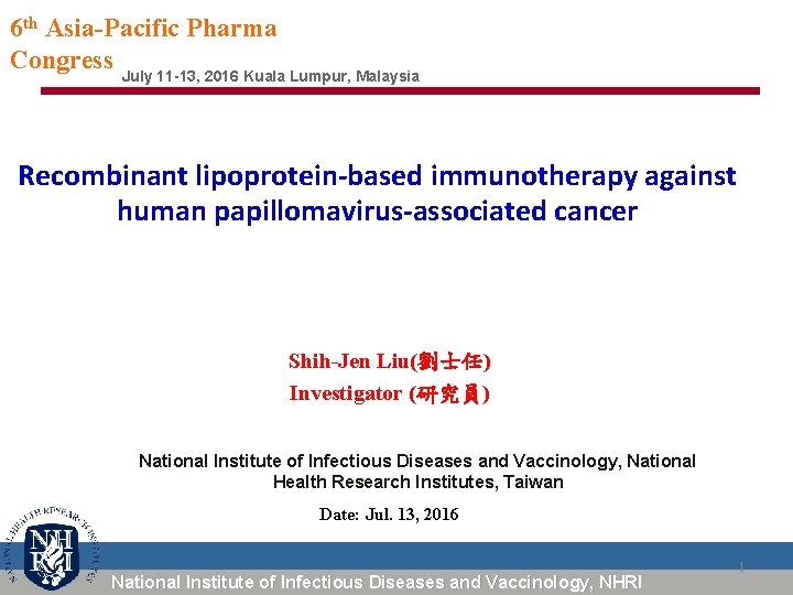 6 th AsiaPacific Pharma Congress July 11 13