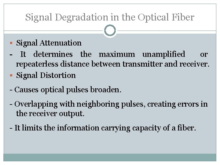CHAPTER 4 LOSSES IN FIBER OPTIC SYSTEM Signal