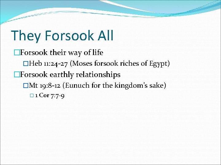 They Forsook All Hebrews 11 24 27 They