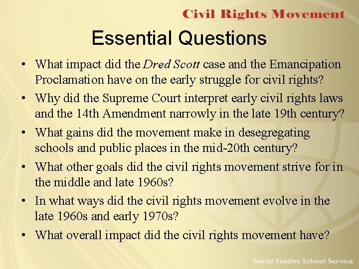 Civil Rights Movement Essential Questions What impact did