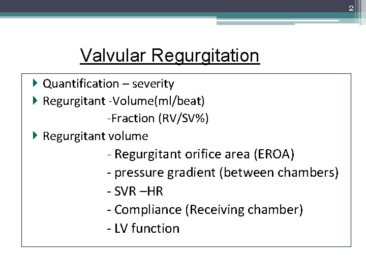 1 Assessment of Mitral Aortic Regurgitation At Bed