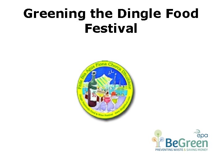 Greening the Dingle Food Festival What Happens 3