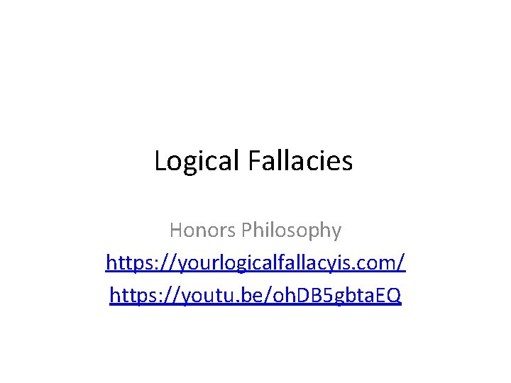Logical Fallacies Honors Philosophy https yourlogicalfallacyis com https