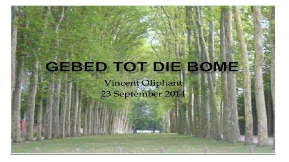 Gebed tot die bome Vincent Oliphant Ekverteller n