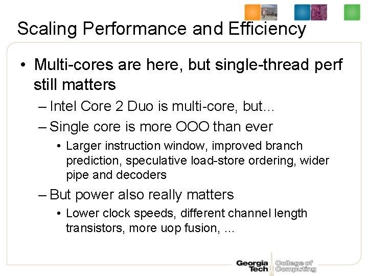 Pushing Performance Efficiency and Scalability of Microprocessors CERCS