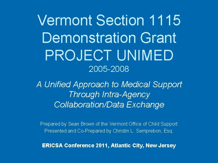 Vermont Section 1115 Demonstration Grant PROJECT UNIMED 2005