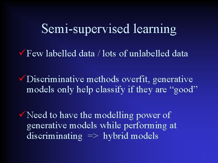 MSRC Summer School 30062009 Hybrids of generative and