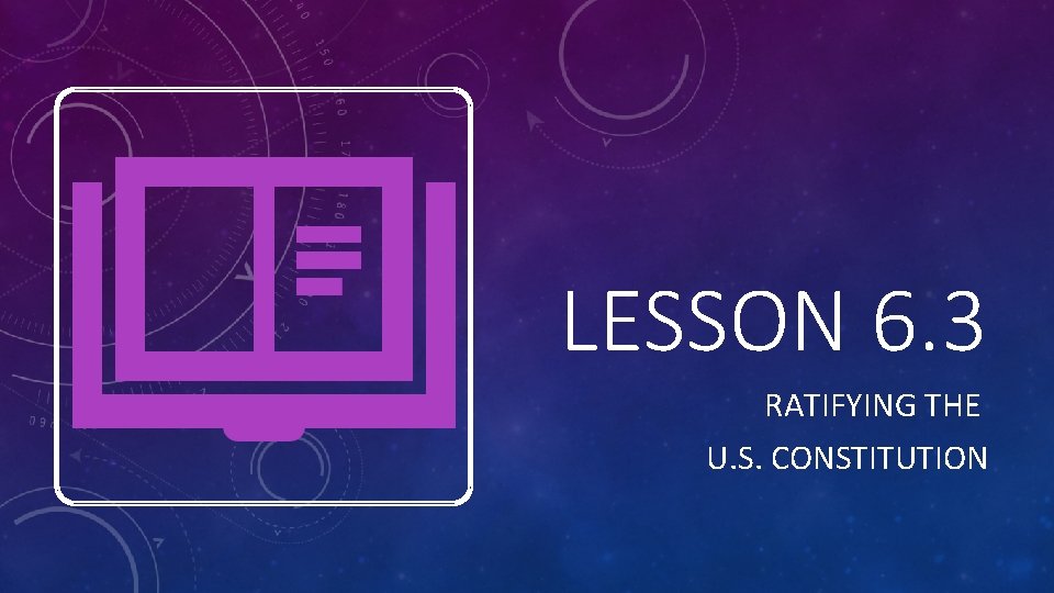 LESSON 6 3 RATIFYING THE U S CONSTITUTION