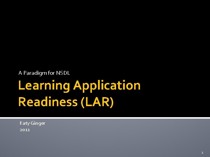 A Paradigm for NSDL Learning Application Readiness LAR