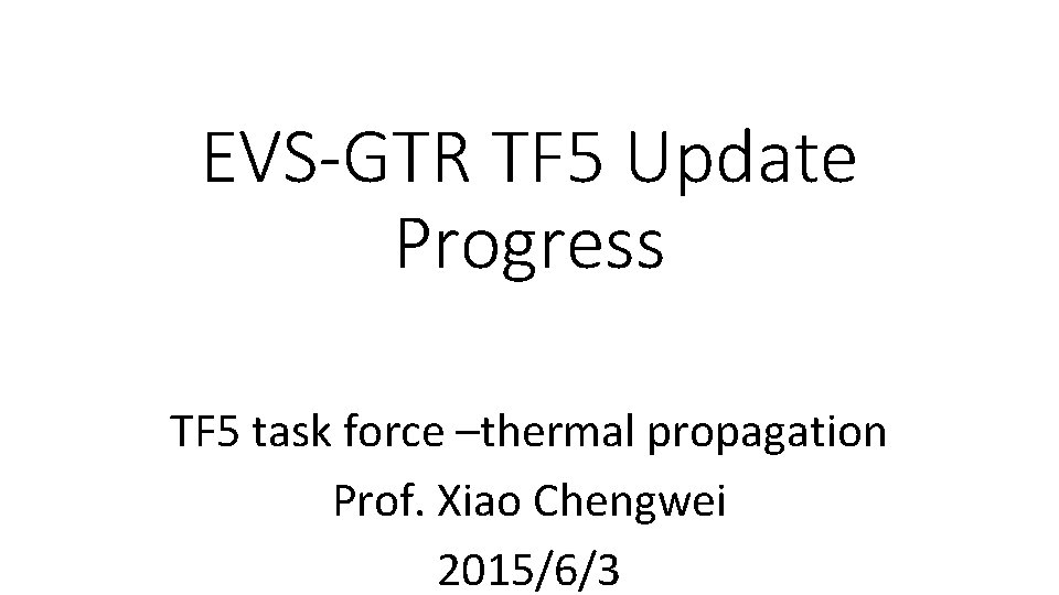 EVSGTR TF 5 Update Progress TF 5 task