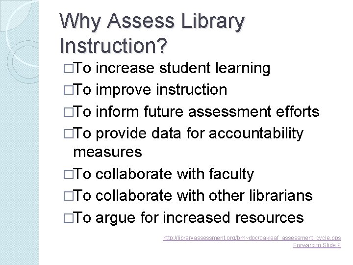 ASSESSMENT OF LIBRARY INSTRUCTION Randall Library What is