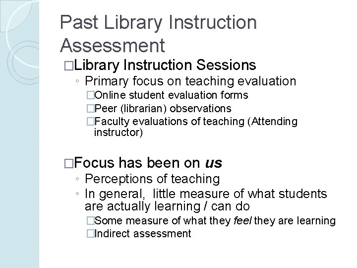 ASSESSMENT OF LIBRARY INSTRUCTION Randall Library What is