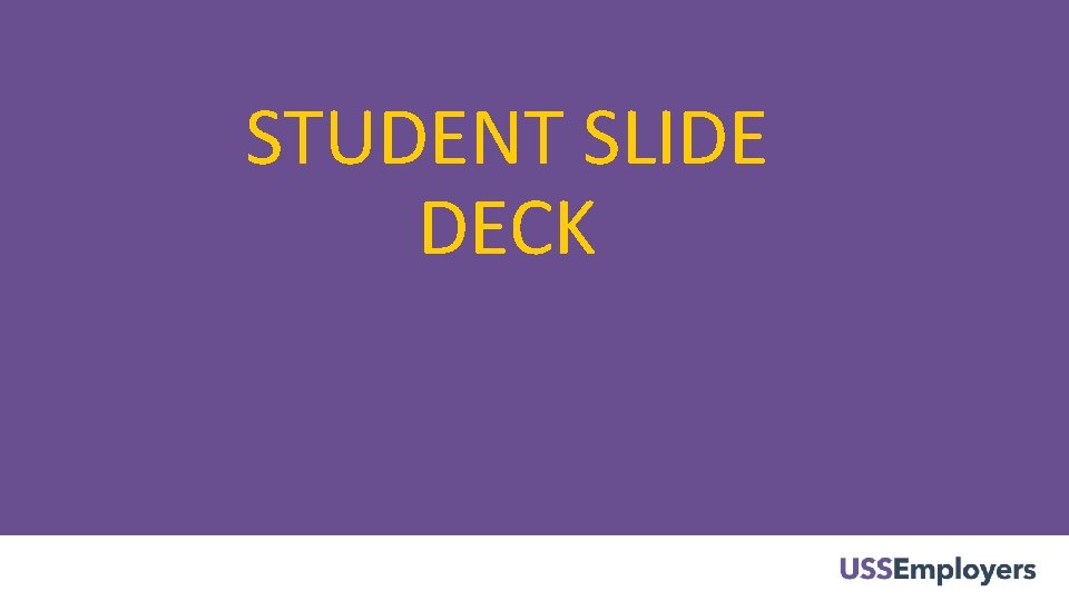 STUDENT SLIDE DECK WELCOME 1 2 3 4