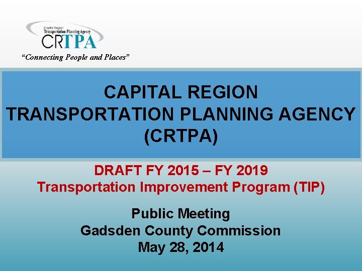 Connecting People and Places CAPITAL REGION TRANSPORTATION PLANNING