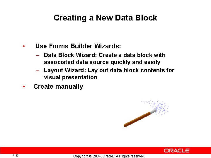 4 Creating a Basic Form Module Copyright 2004