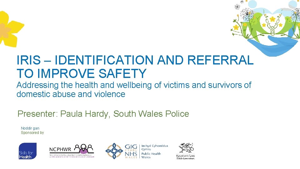 IRIS IDENTIFICATION AND REFERRAL TO IMPROVE SAFETY Addressing