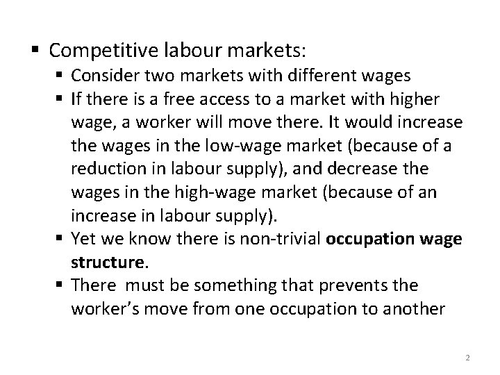 Wage Rate Differentials 1 Competitive labour markets Consider