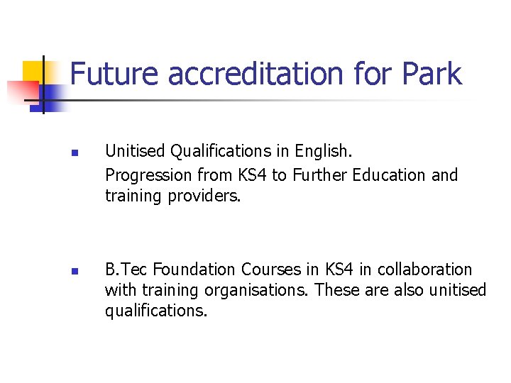Managing the accreditation pathways from the Leavers Programme