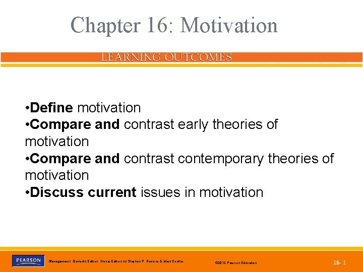 Chapter 16 Motivation Define motivation Compare and contrast