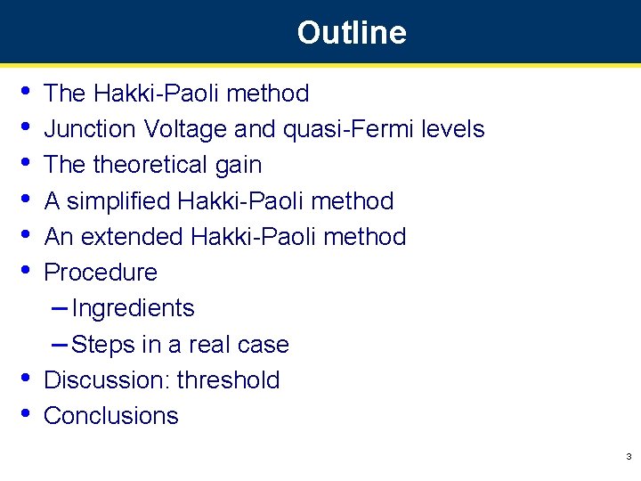 Practical optical gain by an extended HakkiPaoli method