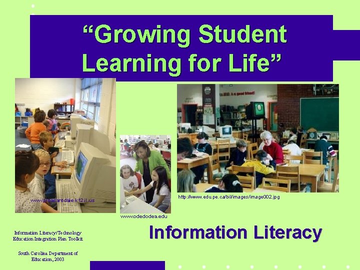 Growing Student Learning for Life http www edu