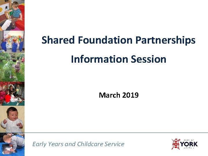 Shared Foundation Partnerships Information Session March 2019 Early