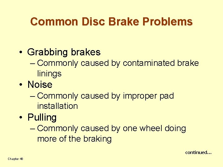 Disc Brakes Chapter 48 Objectives List the advantages