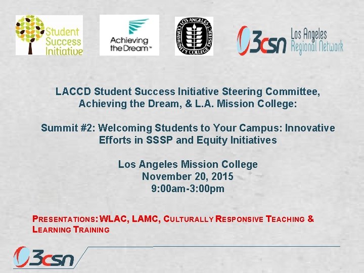 LACCD Student Success Initiative Steering Committee Achieving the