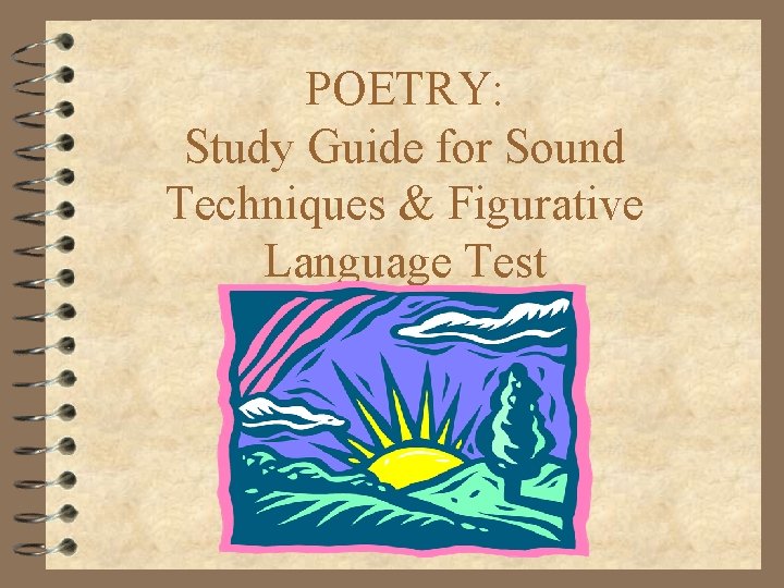 POETRY Study Guide for Sound Techniques Figurative Language