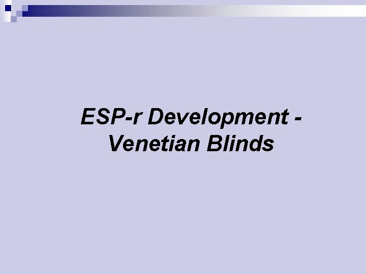 Development of Window Shading Models in ESPr Bartosz