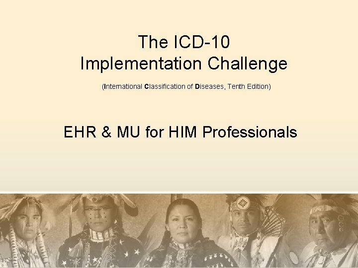 The ICD10 Implementation Challenge International Classification of Diseases