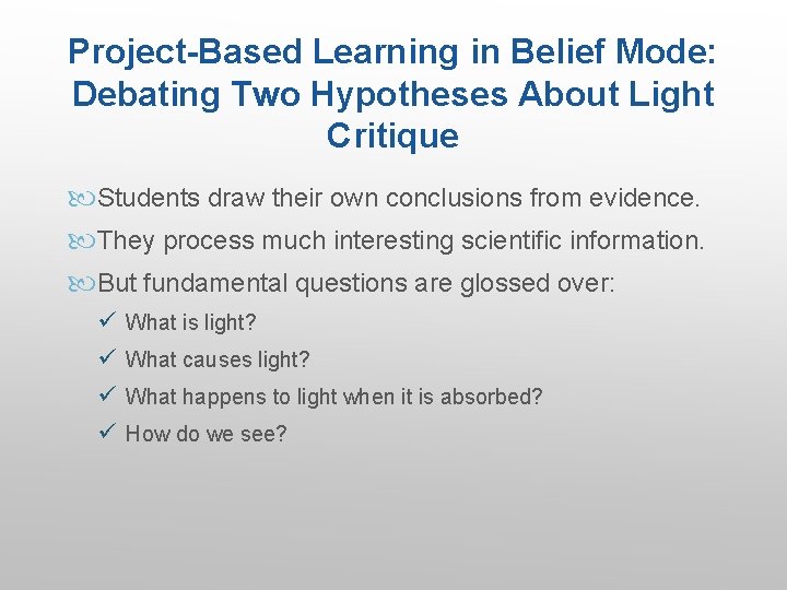 Belief Mode and Design Mode Both are Important