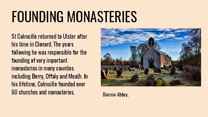 St Colmcille A brief history EARLY LIFE Colmcille