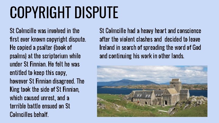 St Colmcille A brief history EARLY LIFE Colmcille