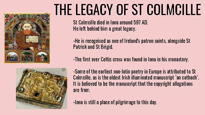 St Colmcille A brief history EARLY LIFE Colmcille