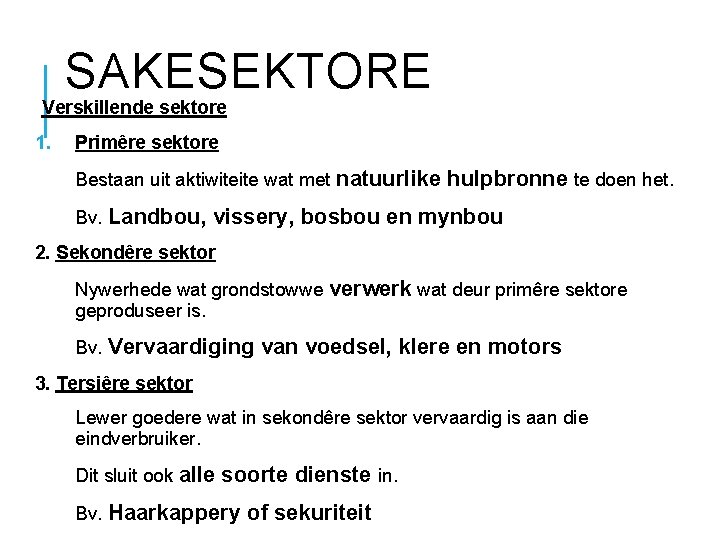 SAKESEKTORE Onderwerp 5 Bl 48 SAKESEKTORE Verskillende sektore