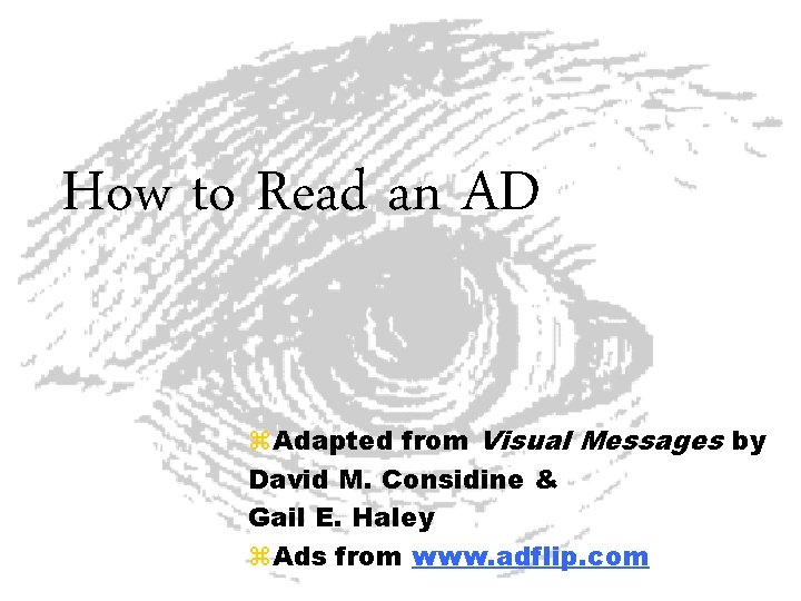 How to Read an AD z Adapted from