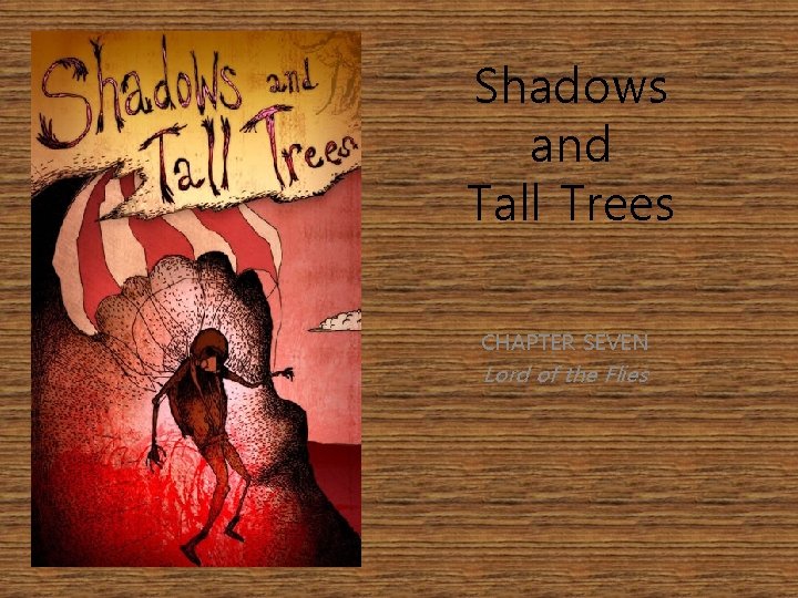 Shadows and Tall Trees CHAPTER SEVEN Lord of