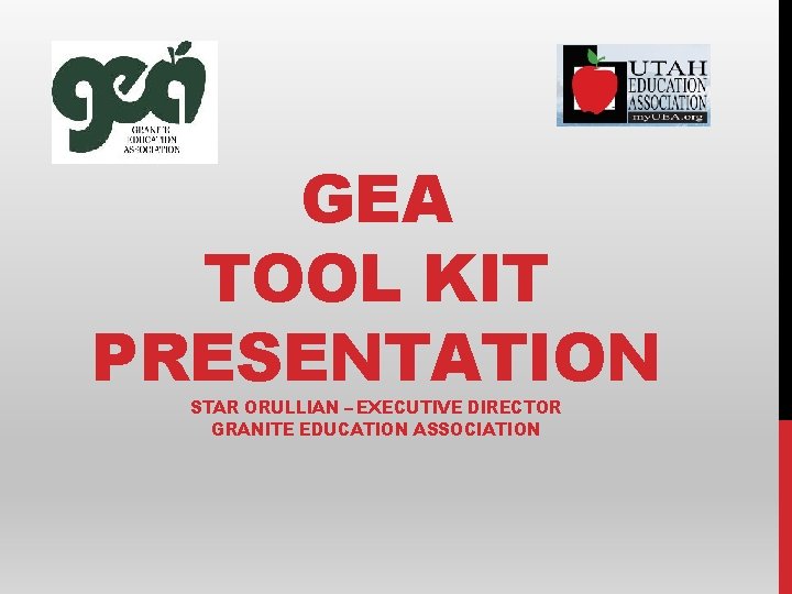 GEA TOOL KIT PRESENTATION STAR ORULLIAN EXECUTIVE DIRECTOR