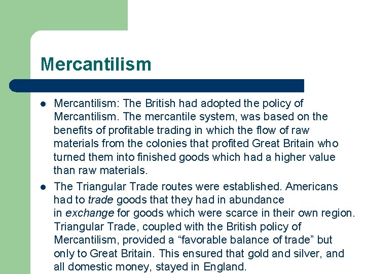 Causes of the Revolution l Mercantilism l l