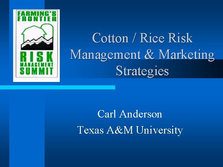 Cotton Rice Risk Management Marketing Strategies Carl Anderson