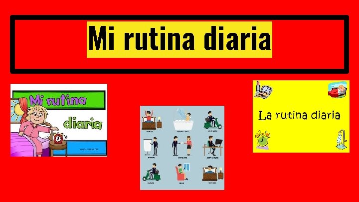Mi rutina diaria x Mi rutina diaria despertarse