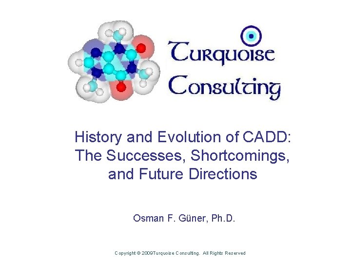 History and Evolution of CADD The Successes Shortcomings