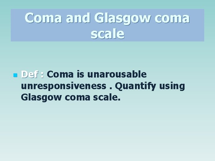 Coma and Glasgow coma scale Critical care medicine