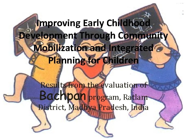Improving Early Childhood Development Through Community Mobilization and