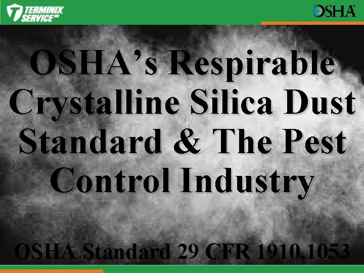OSHAs Respirable Crystalline Silica Dust Standard The Pest