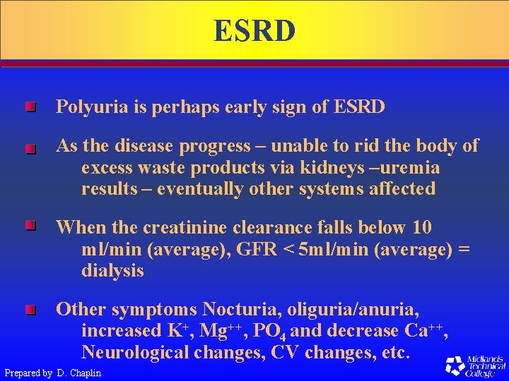Chronic Renal Failure Prepared by D Chaplin Chronic