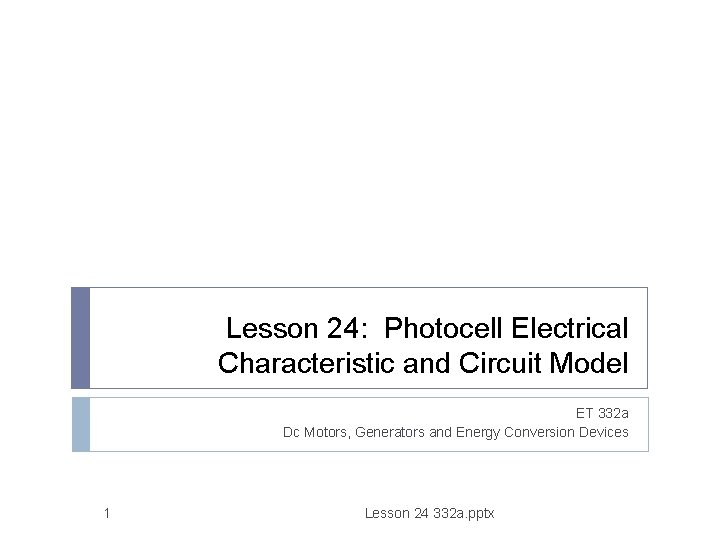 Lesson 24 Photocell Electrical Characteristic and Circuit Model